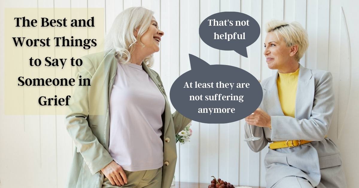 What to Say to Grieving Friends & Family — Grief.com